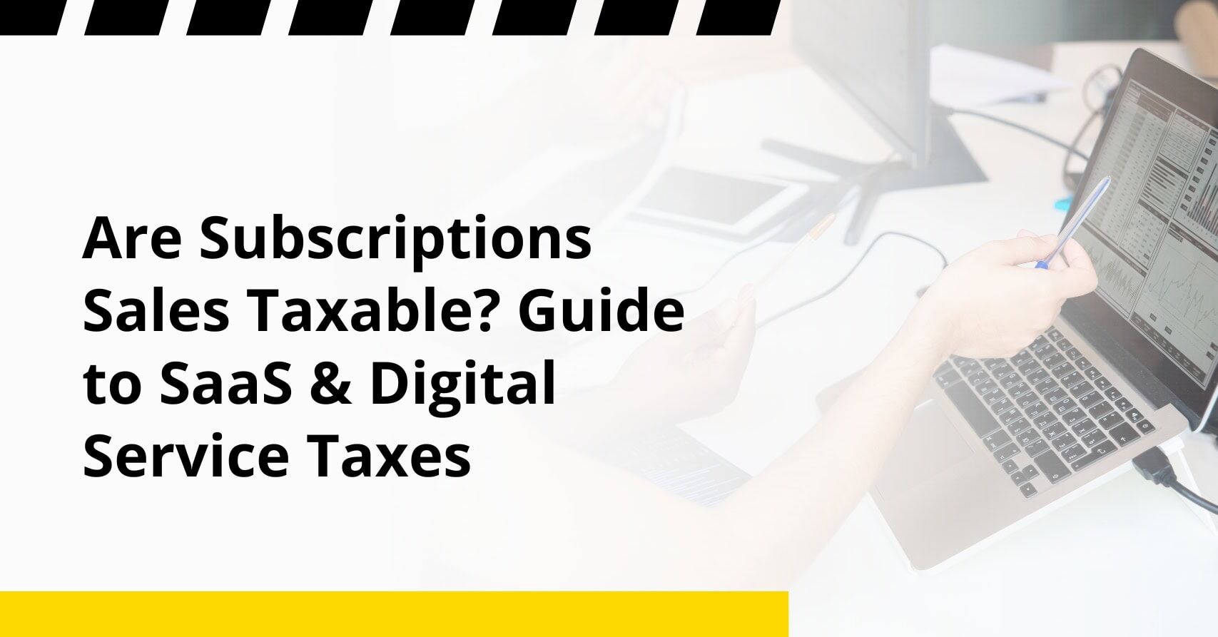 Are Subscriptions Sales Taxable? State Rules for 2026