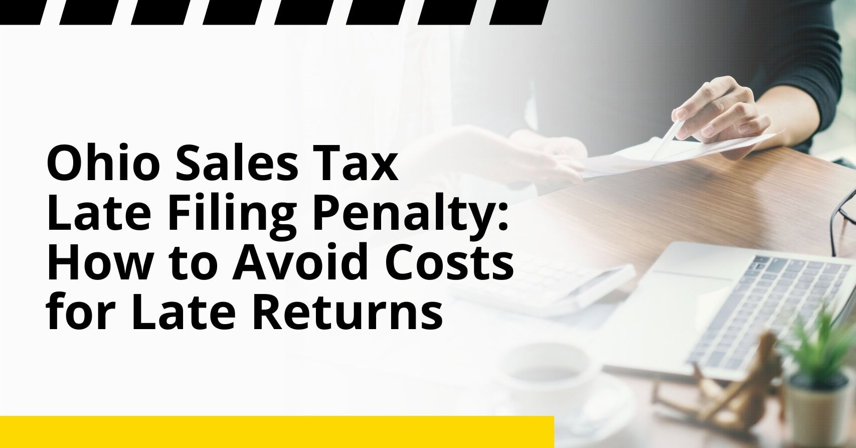 Ohio Sales Tax Late Filing Penalty: How to Avoid Costs for Late Returns